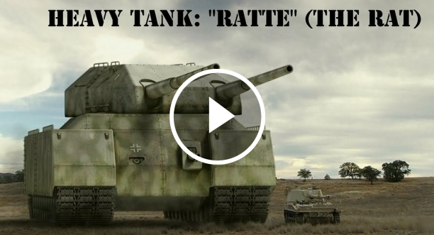 The Super-Heavy Tank Landkreuzer P. 1000 Ratte Video